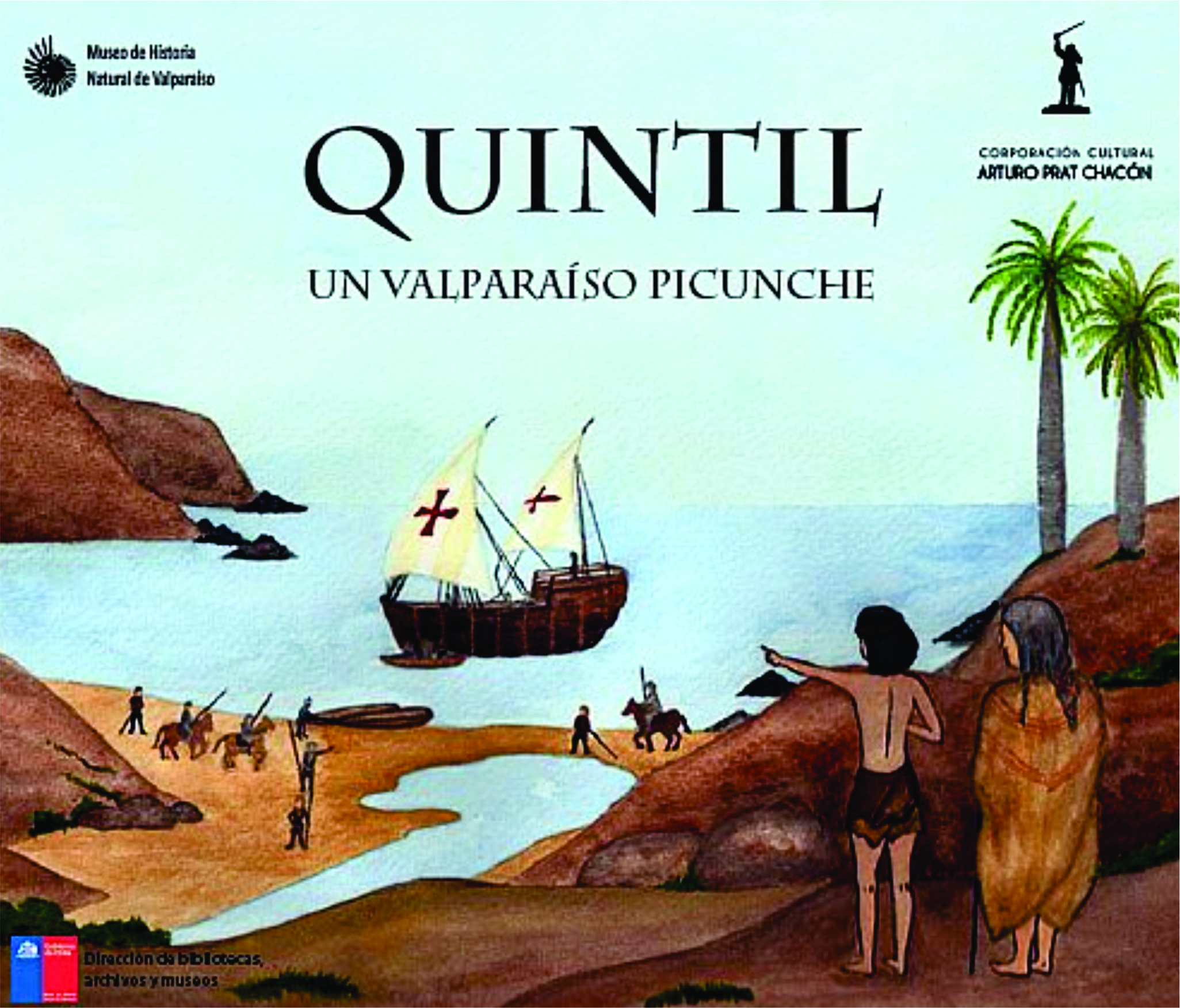 Quintil, un Valparaíso Picunche | Museo de Historia Natural de Valparaíso